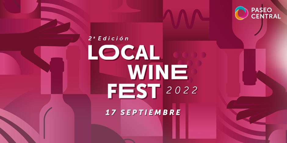¡Disfruta del Local Wine Fest en Paseo Central! | Eventos y Blog ...