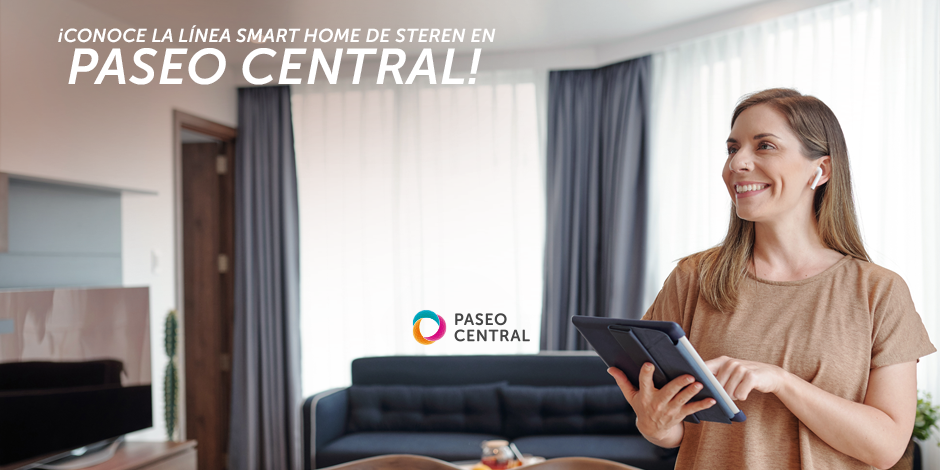 ¡Conoce la línea Smart Home de Steren en Paseo Central! | Eventos y ...